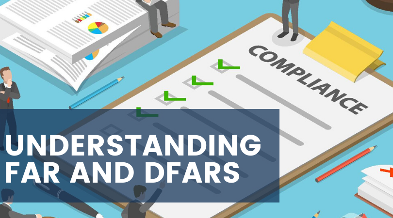Understanding the FAR and DFARS: Your Key to Federal Contracting
